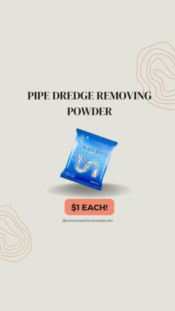 Pipe Dredge Removing Powder | Unnecessarilynecessary.bn